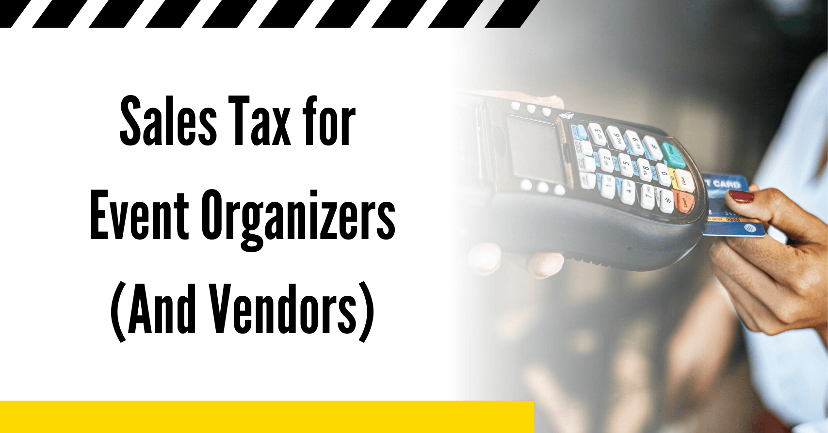 Sales Tax Guide for Event Organizers and Vendors - Hands Off Sales Tax