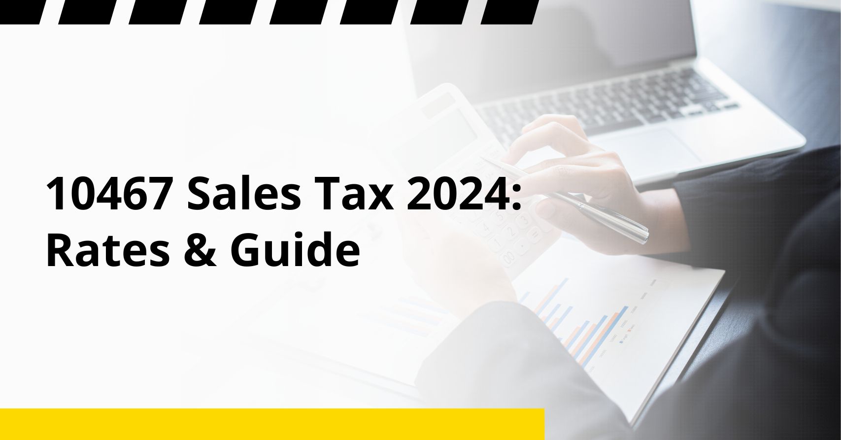 10467 Sales Tax 2024: Rates & Guide