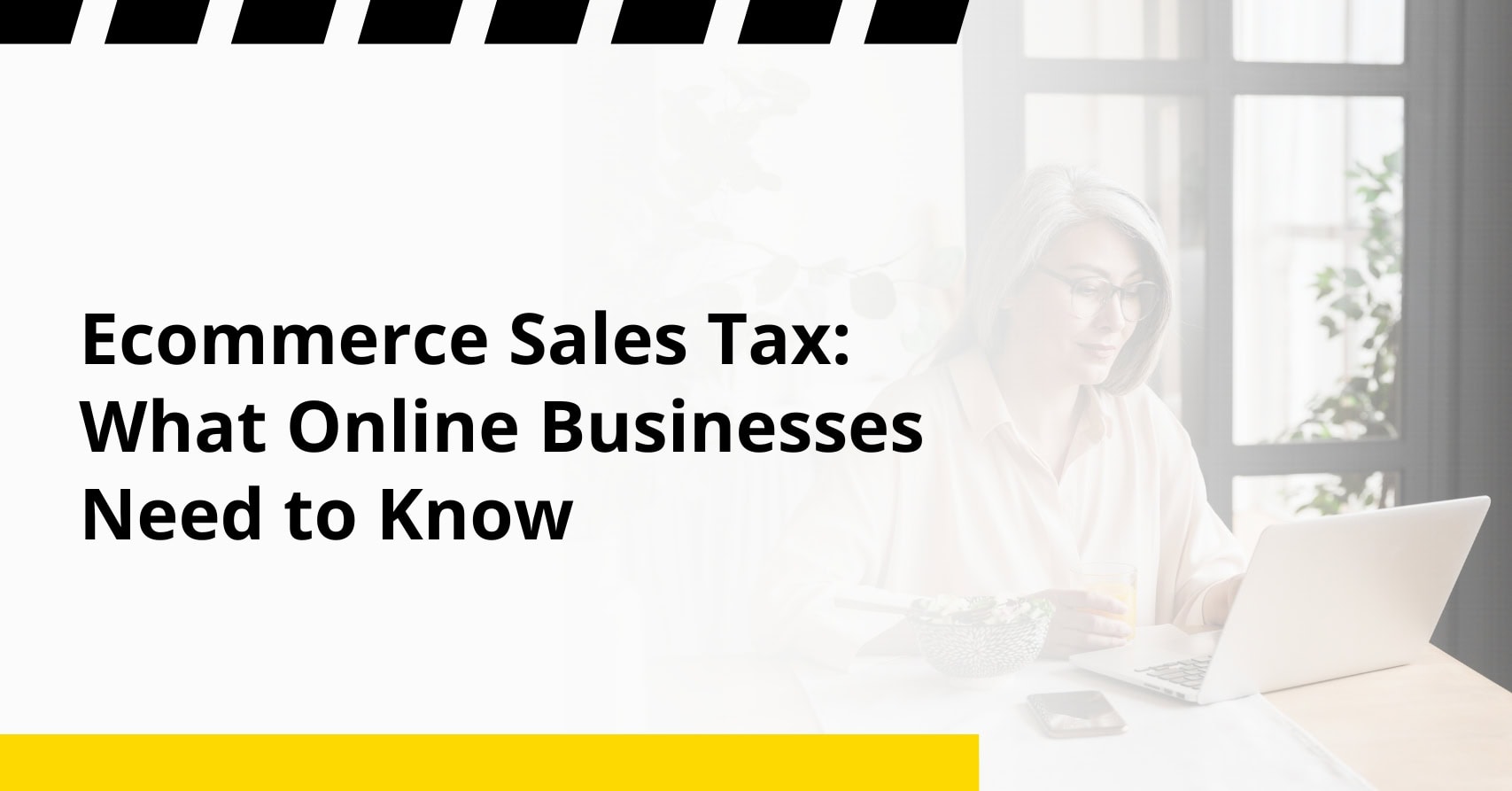 Ecommerce Sales Tax: What Online Businesses Need to Know