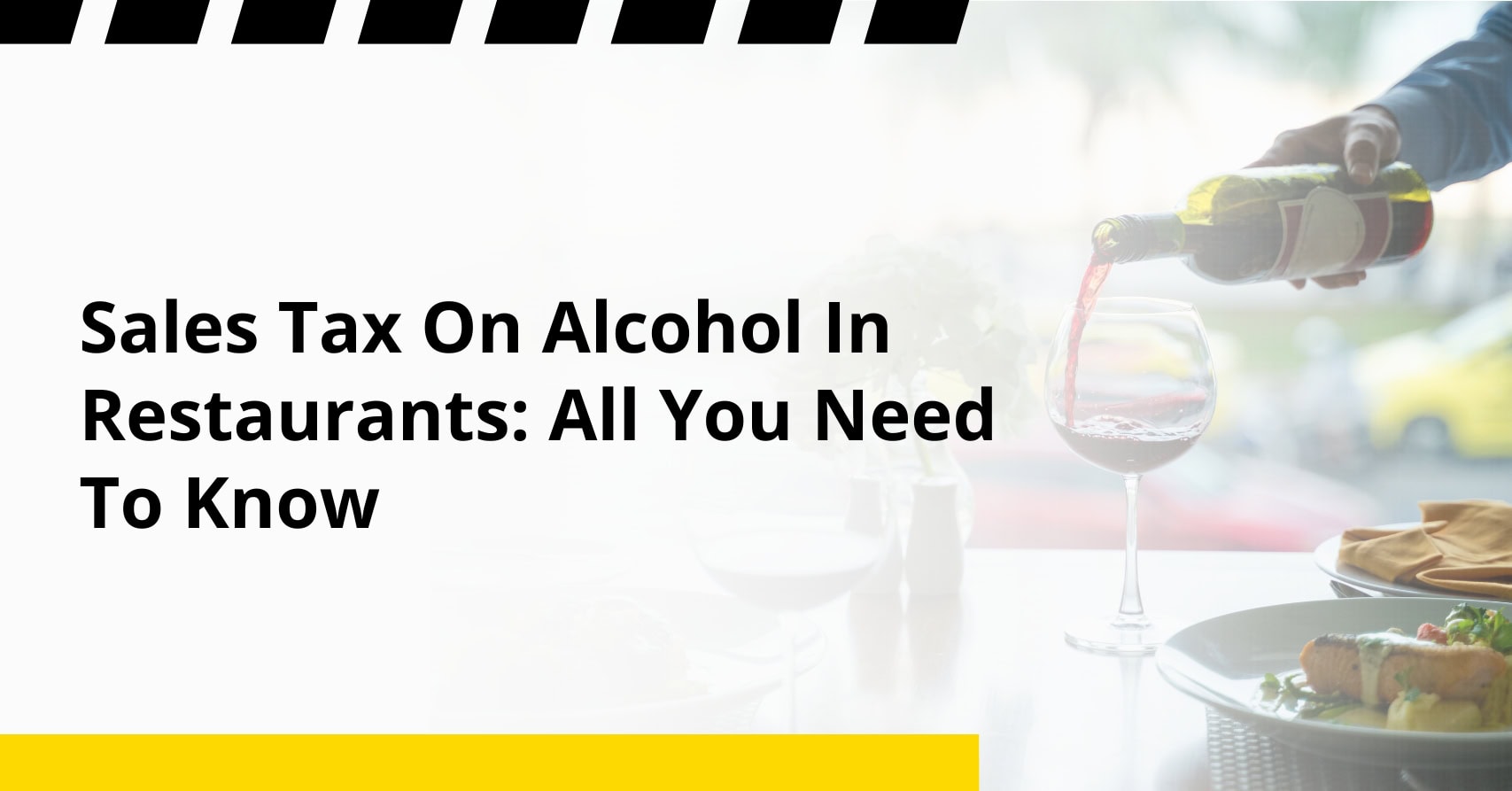 Sales Tax on Alcohol in Restaurants: Rates & Compliance