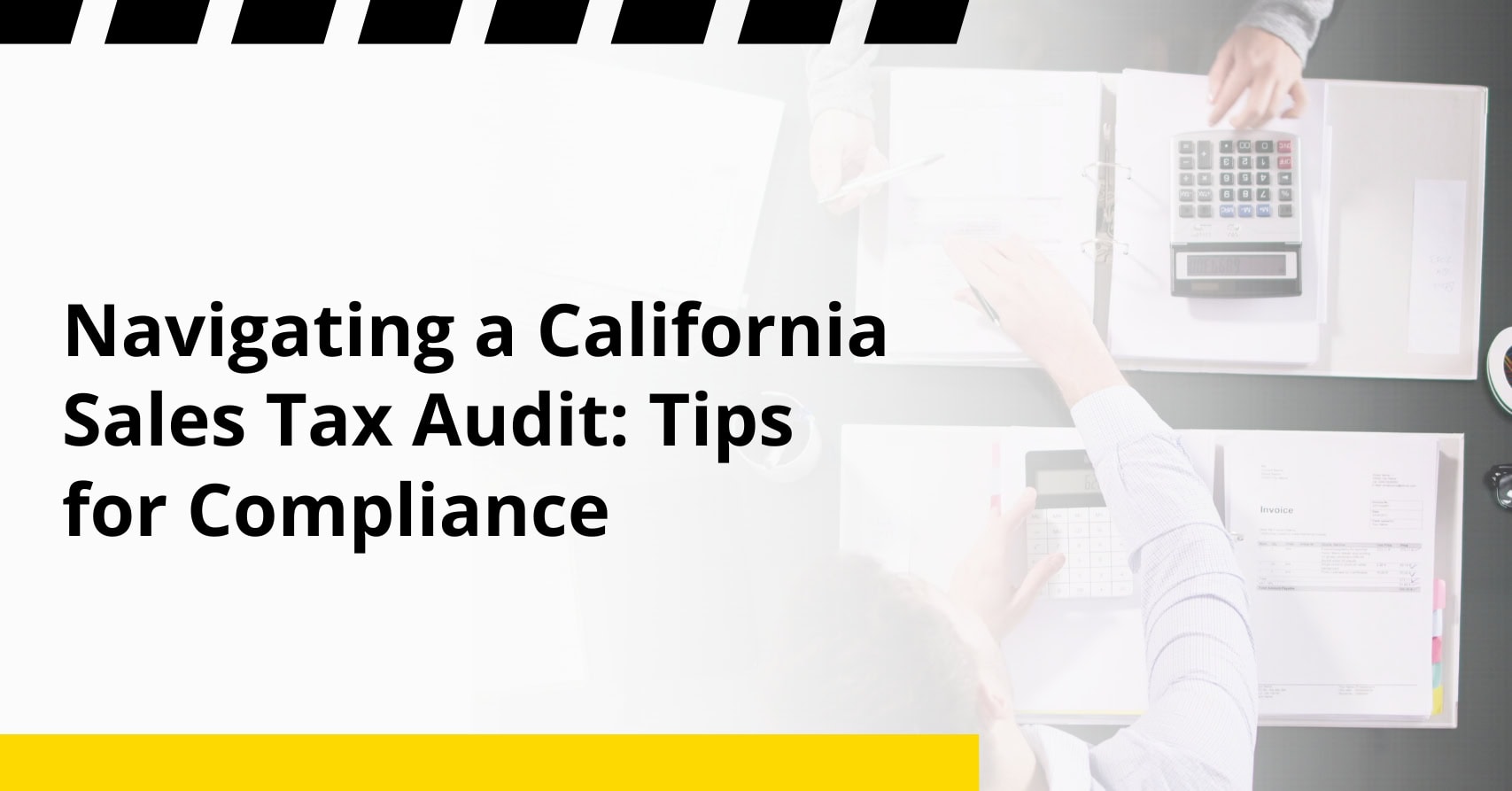 Navigating a California Sales Tax Audit: Tips for Compliance