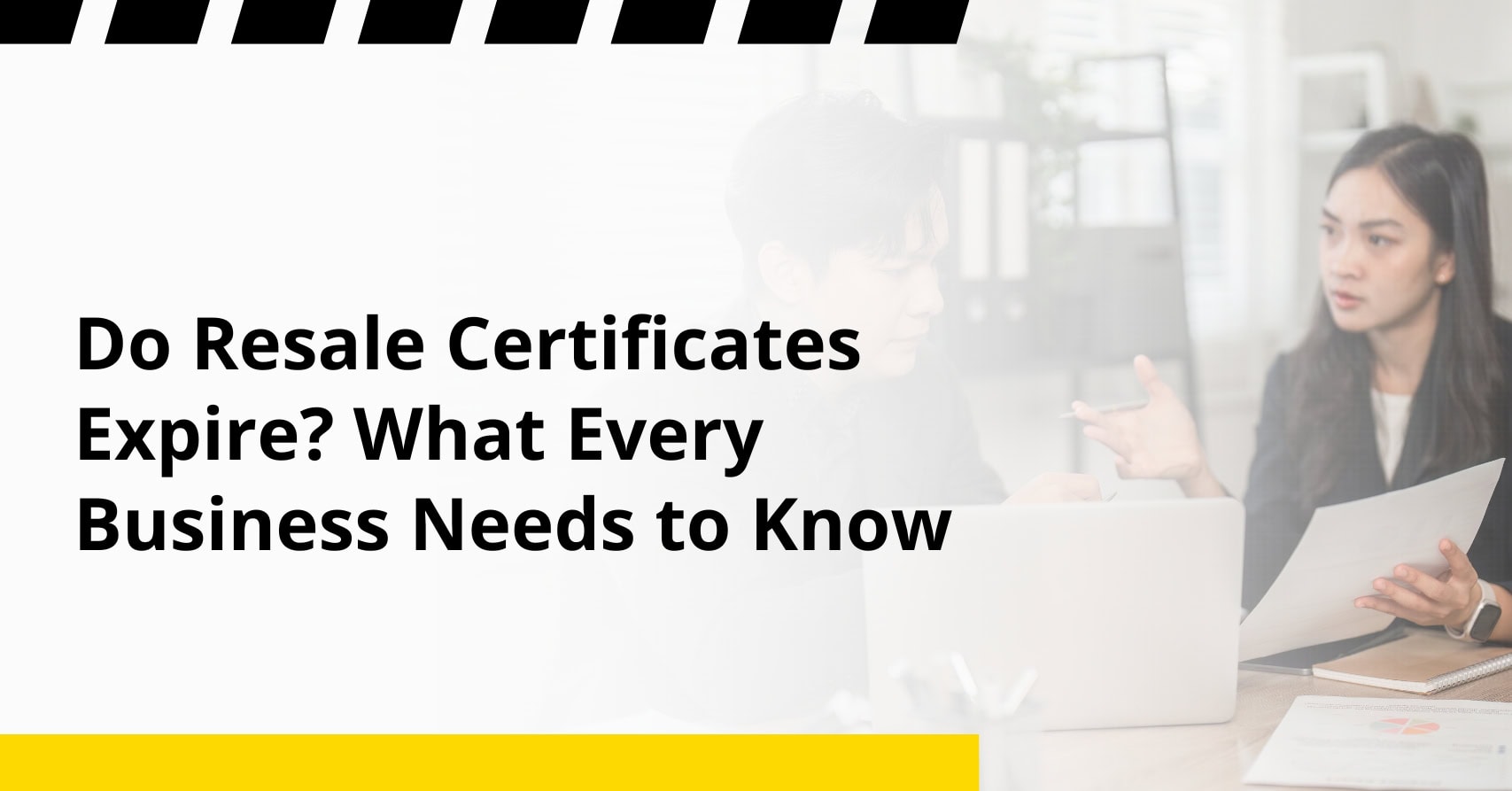 Do Resale Certificates Expire? What Every Business Needs to Know