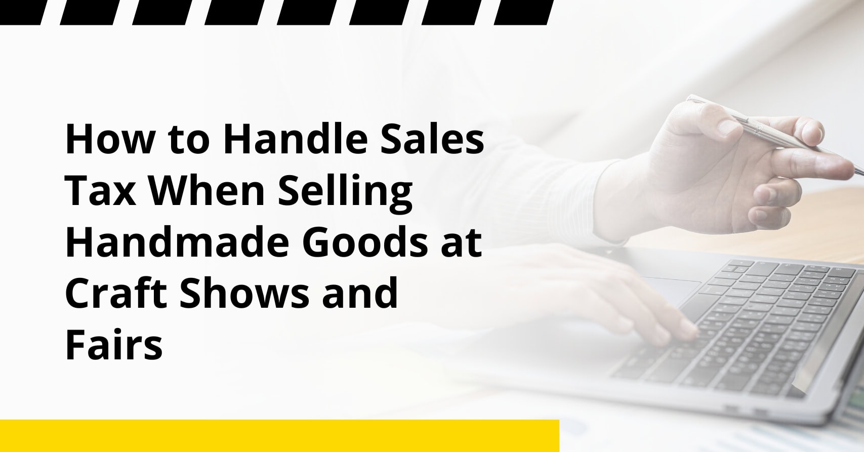 How to Handle Sales Tax When Selling Handmade Goods at Craft Shows and ...