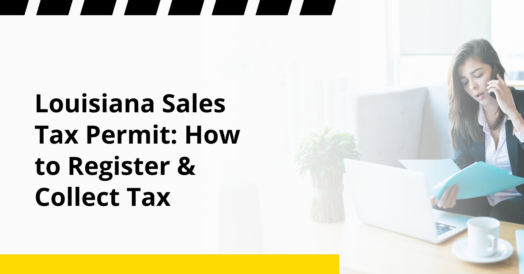Louisiana Sales Tax Permit: How to Register & Collect Tax