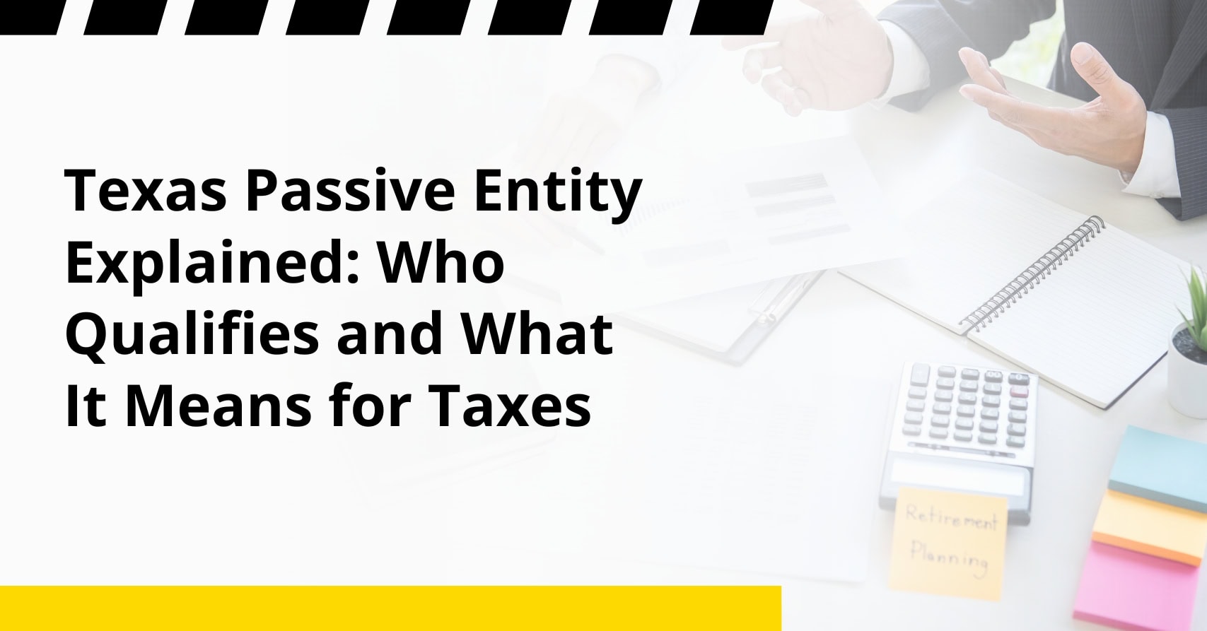 Texas Passive Entity Explained: Who Qualifies and What It Means for Taxes