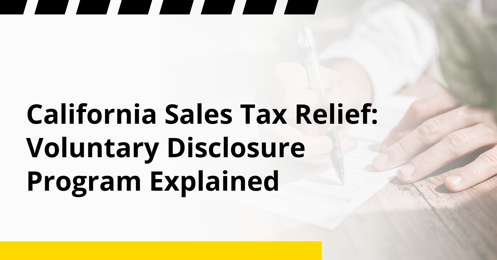 California Sales Tax Relief: Voluntary Disclosure Program Explained