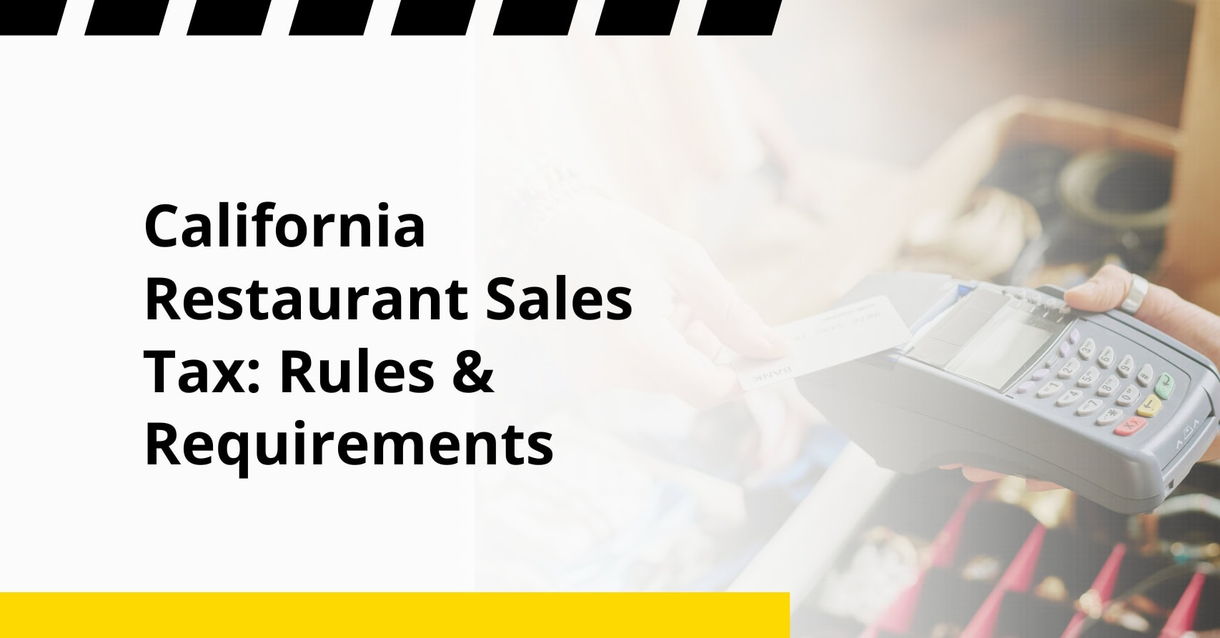 California Restaurant Sales Tax: Rules & Requirements