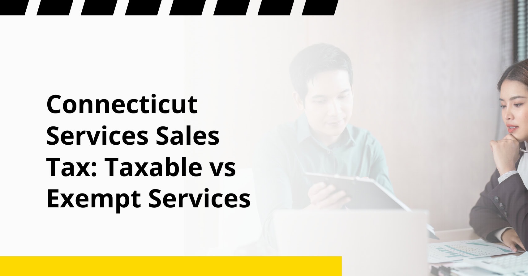 Are Services Taxable in Connecticut? List of Taxable Services