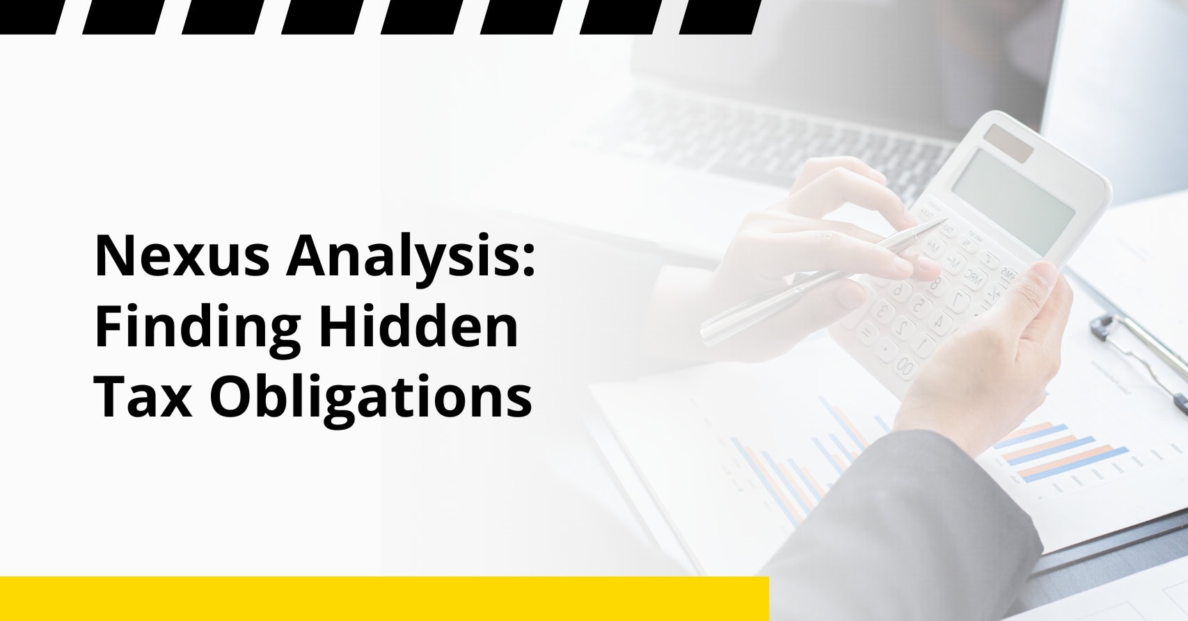 Nexus Analysis: Finding Hidden Tax Obligations