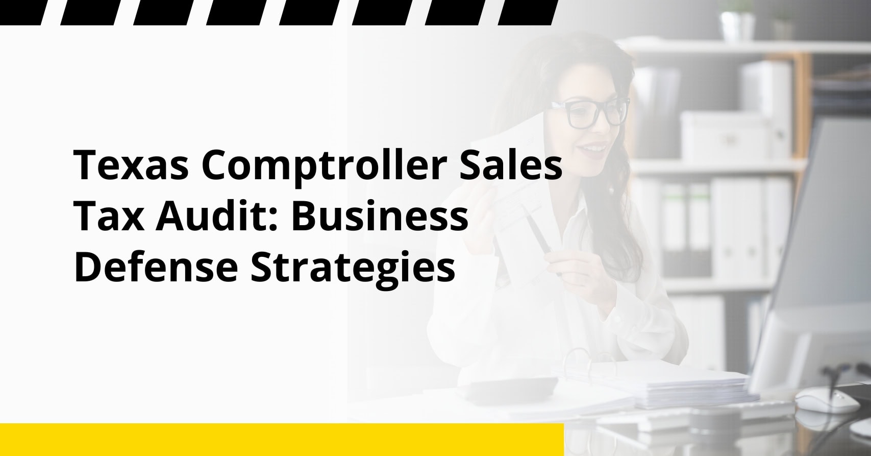 Texas Comptroller Sales Tax Audit: Business Defense Strategies