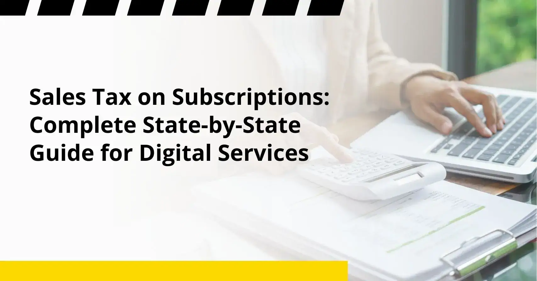 Sales Tax on Subscriptions: Complete State-by-State Guide for Digital ...
