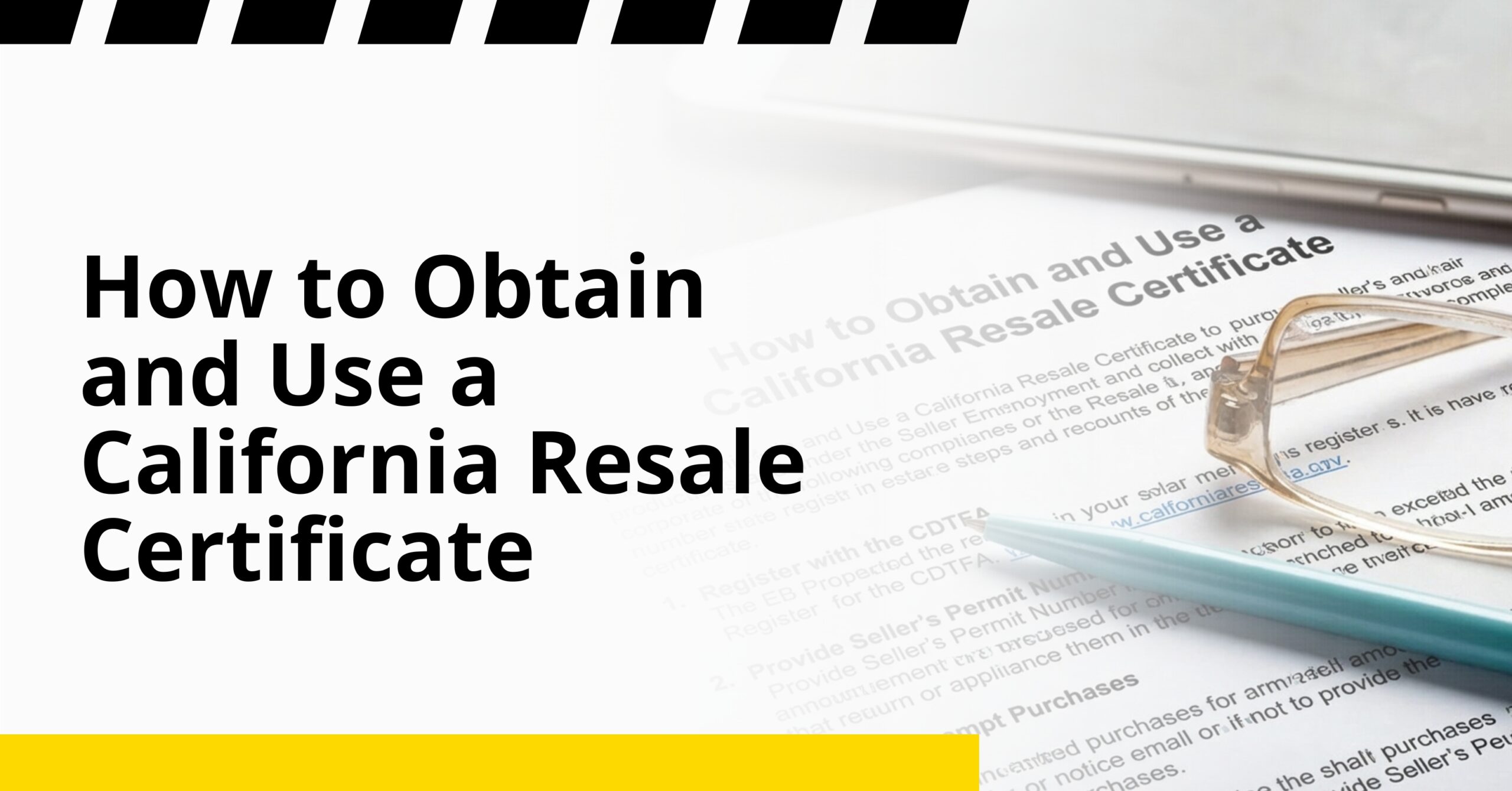 How to Obtain and Use a California Resale Certificate