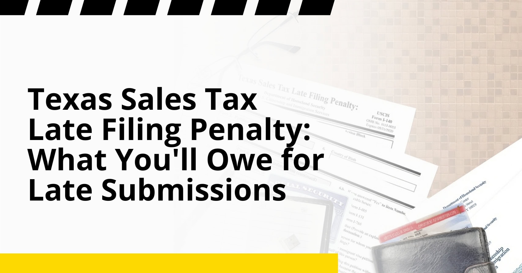 Texas Sales Tax Late Filing Penalty: What You'll Owe for Late Submissions