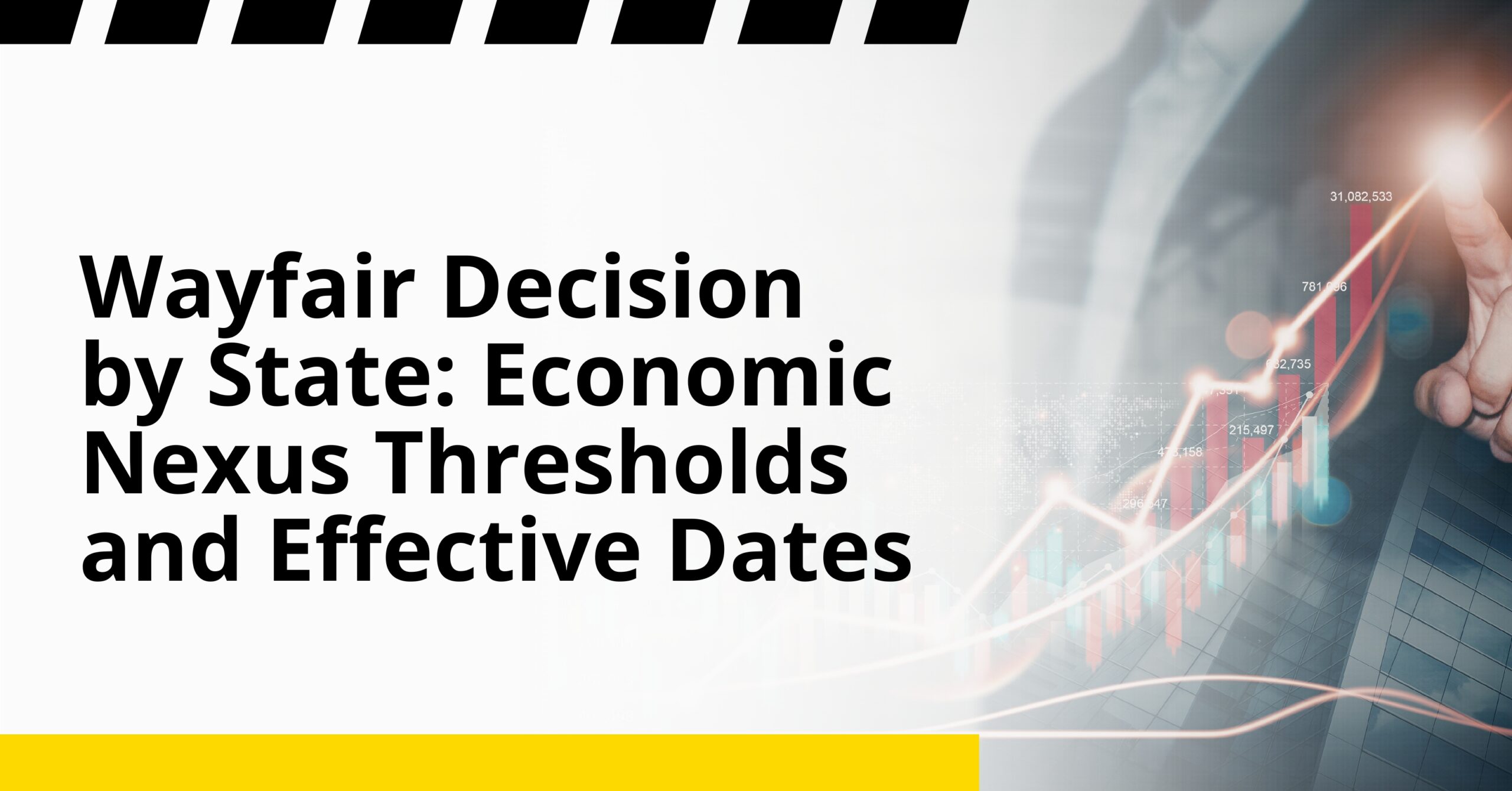 Wayfair Decision by State: Economic Nexus Thresholds and Effective Dates